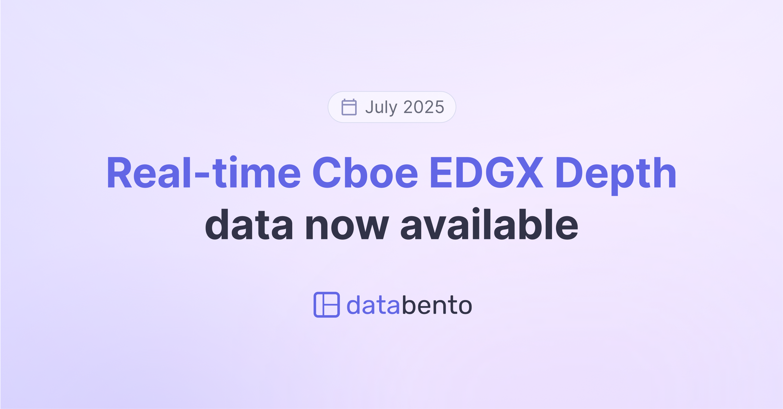 Real-time Cboe EDGX Depth now on Databento US Equities | Databento Blog