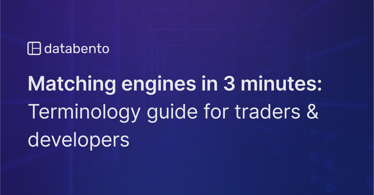 Matching engines: 3-minute guide for traders & developers | Databento Blog